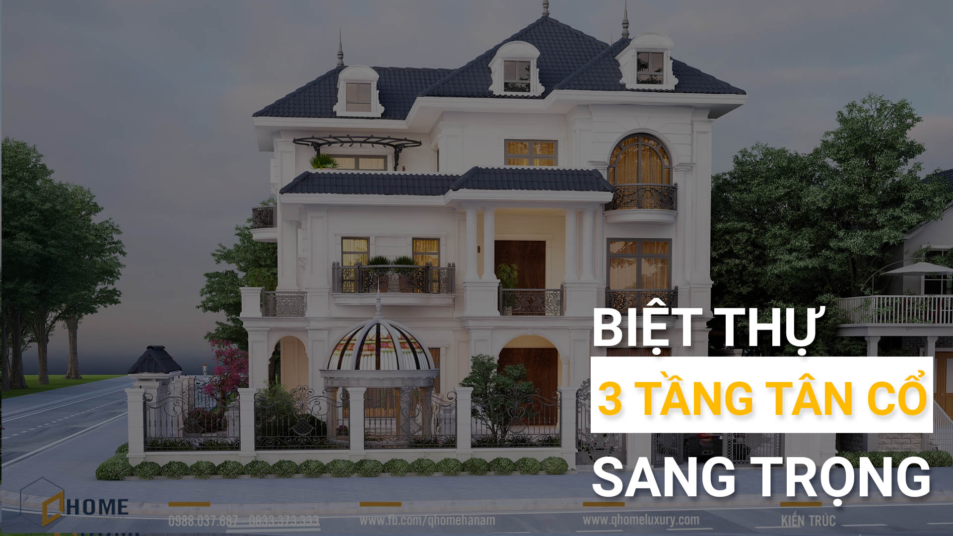 99+ Mẫu biệt thự 3 tầng tân cổ điển đẹp, sang trọng, hiện đại